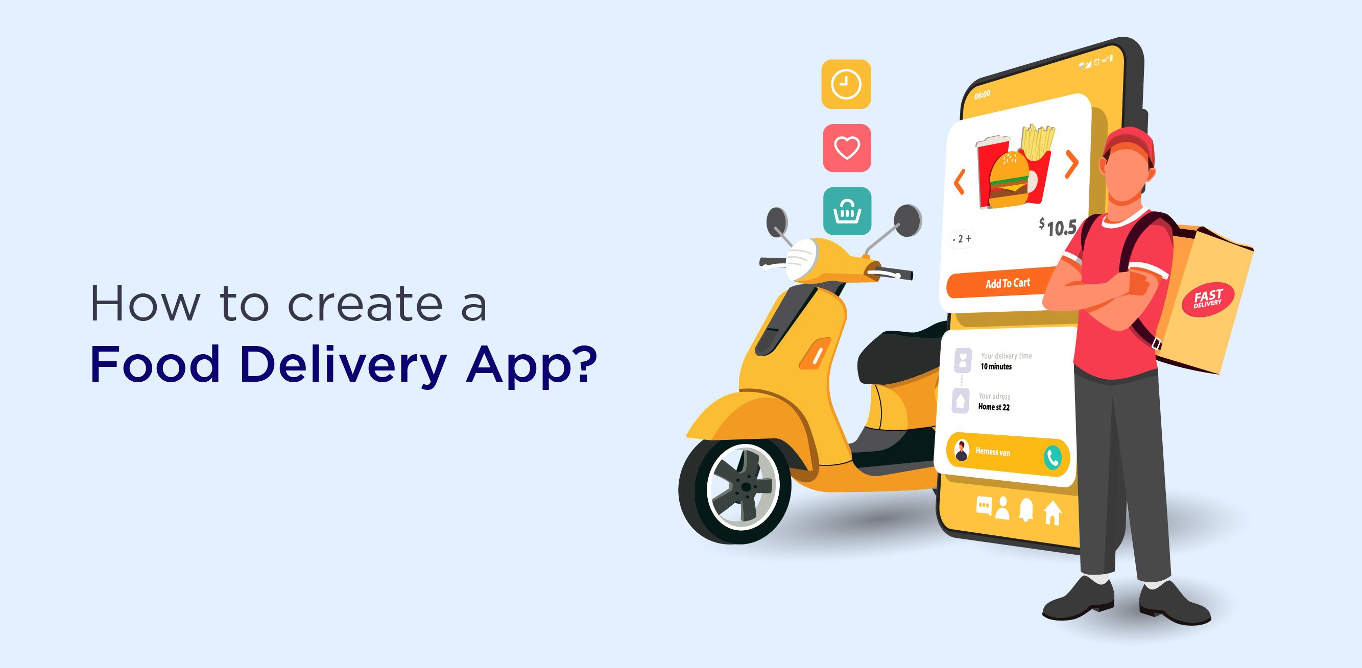 How To Create A Food Delivery App A Step by step Guidebook