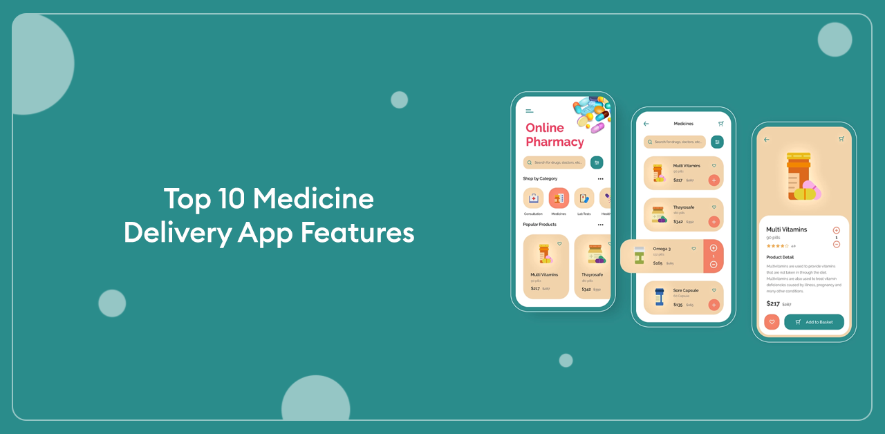 10 Key Features Medicine Delivery App should have
